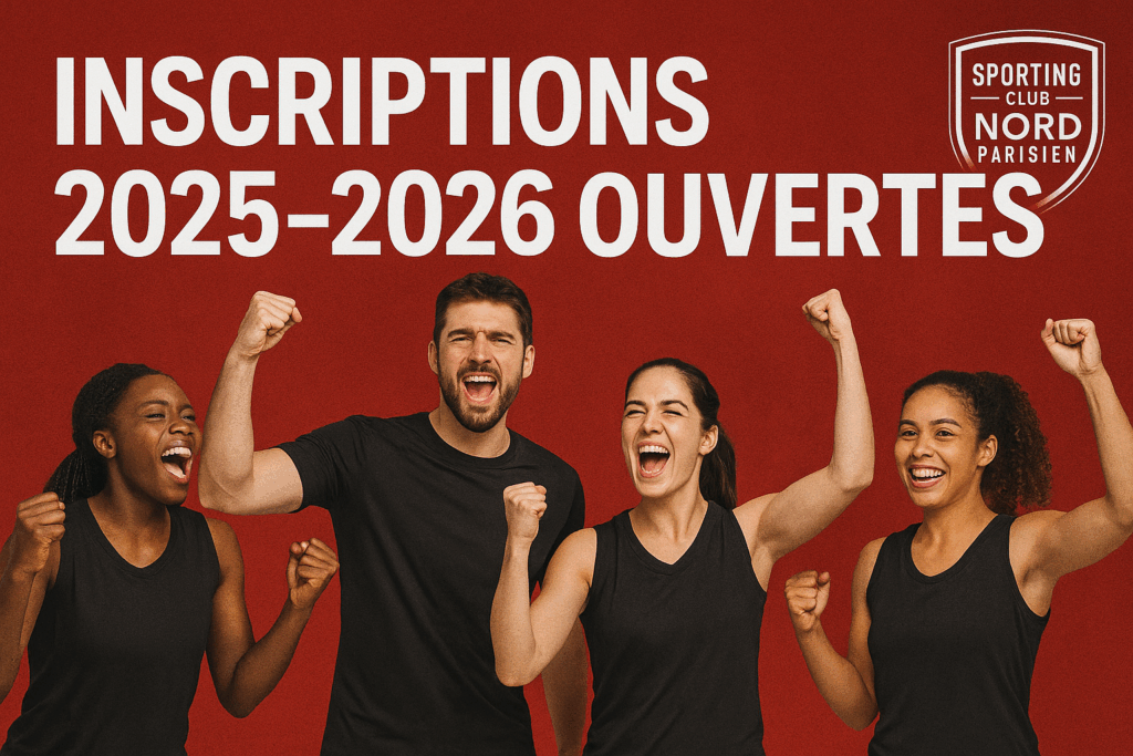 INSCRIPTIONS 2025 – 2026 OUVERTES !!! - Sporting Club Nord Parisien